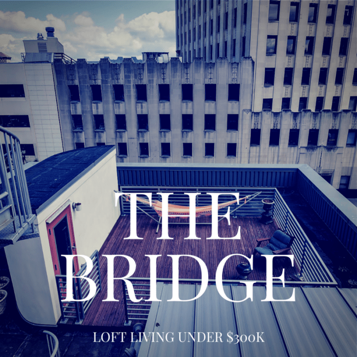 The Bridge Urban Loft Living